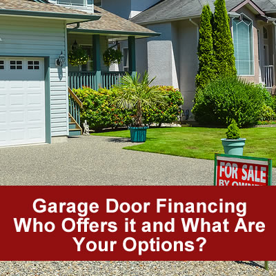 New & Replacement Garage Door Financing - Options Explored
